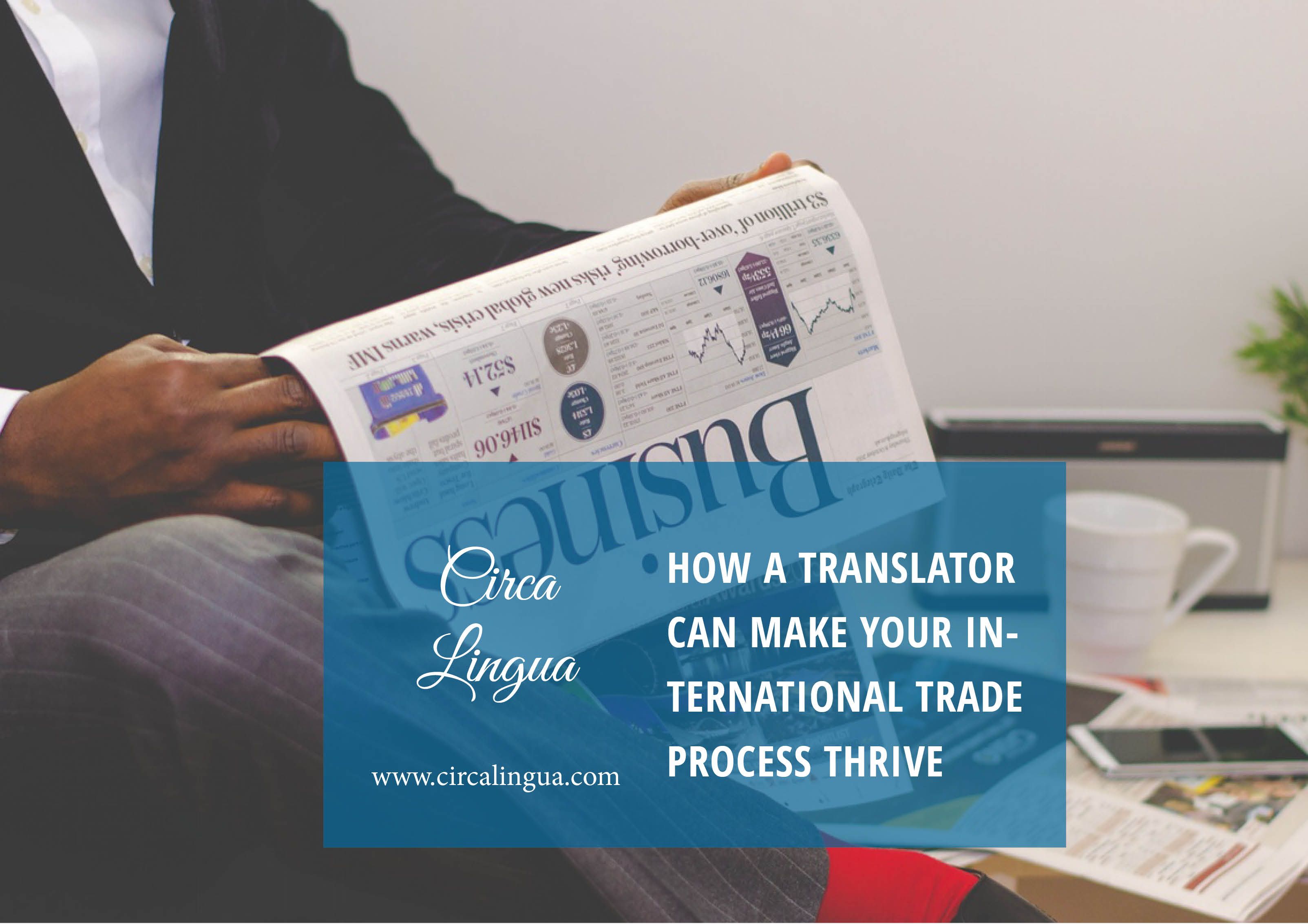 How a translator can make your international trade process thrive ...